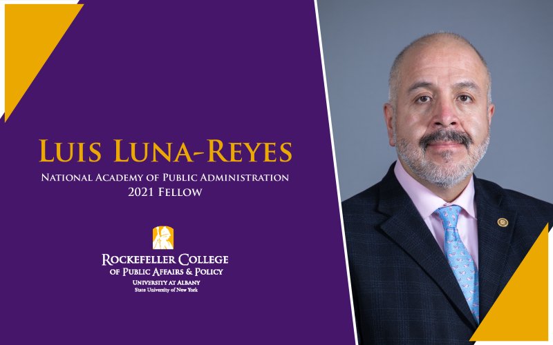 Luna-Reyes Named NAPA Fellow | University at Albany